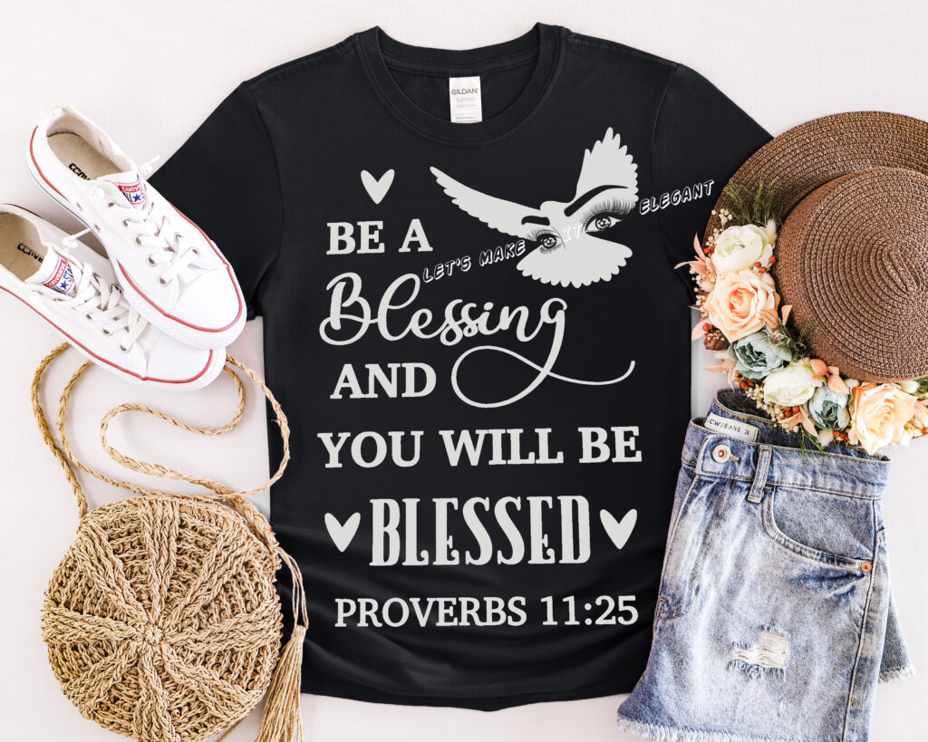 Be A Blessing And You Will Be Blessed – Female T-Shirt – Let's Make It ...